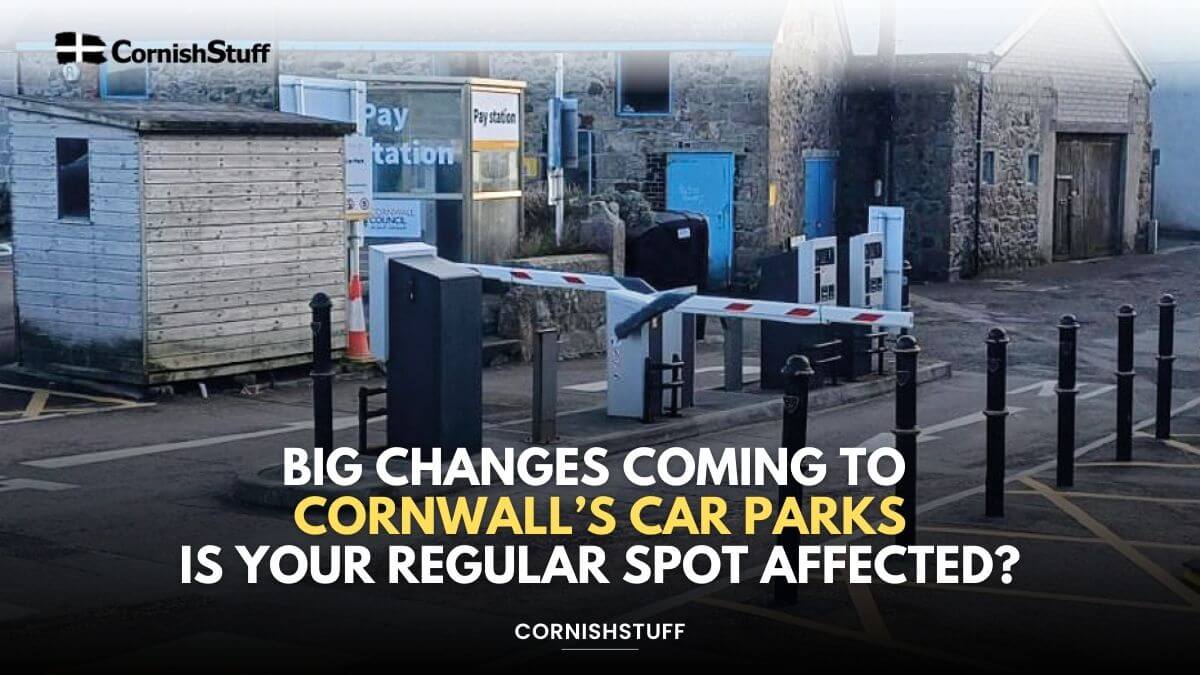 Big Changes Coming to Cornwall’s Car Parks - Is Your Regular Spot Affected? - CornishStuff