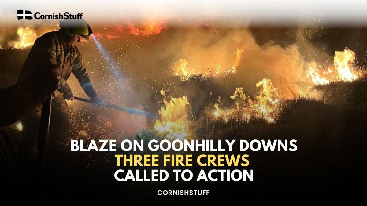 Blaze on Goonhilly Downs: Three Fire Crews Called to Action - CornishStuff