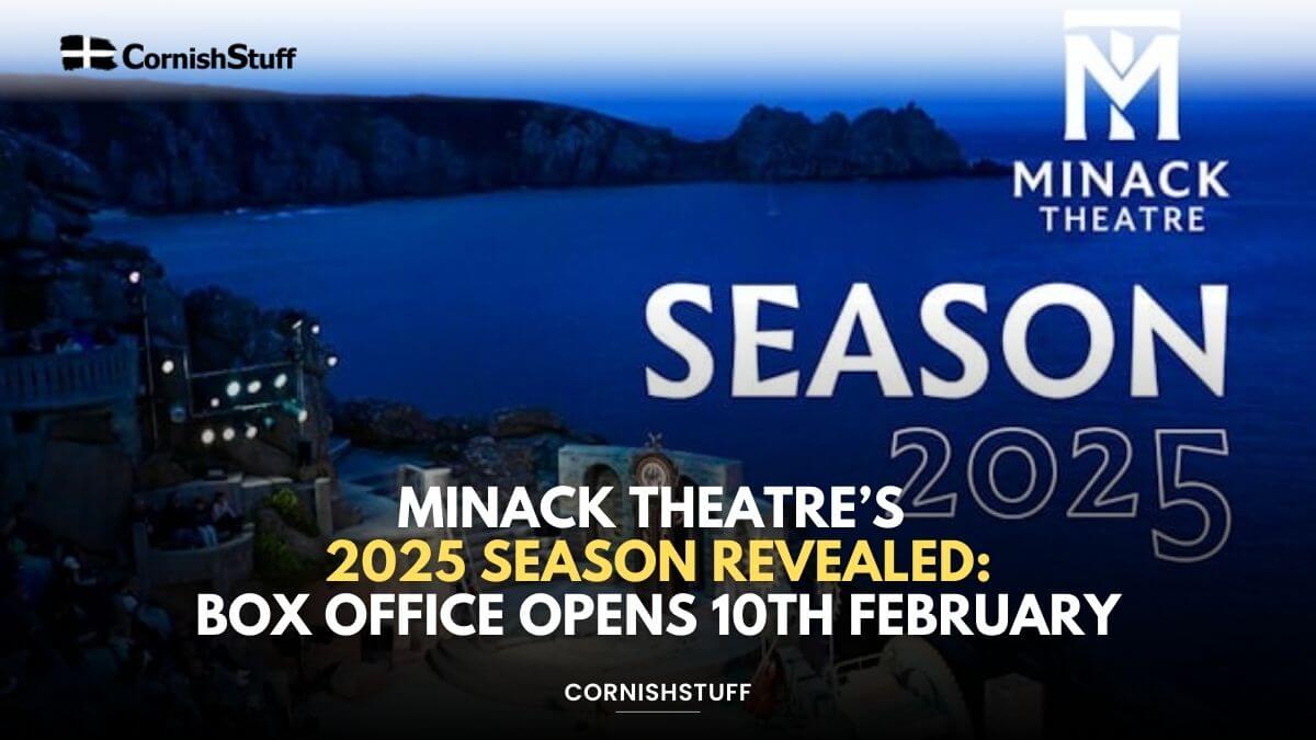 Minack Theatre’s 2025 Season Revealed: Box Office Opens 10th February ...