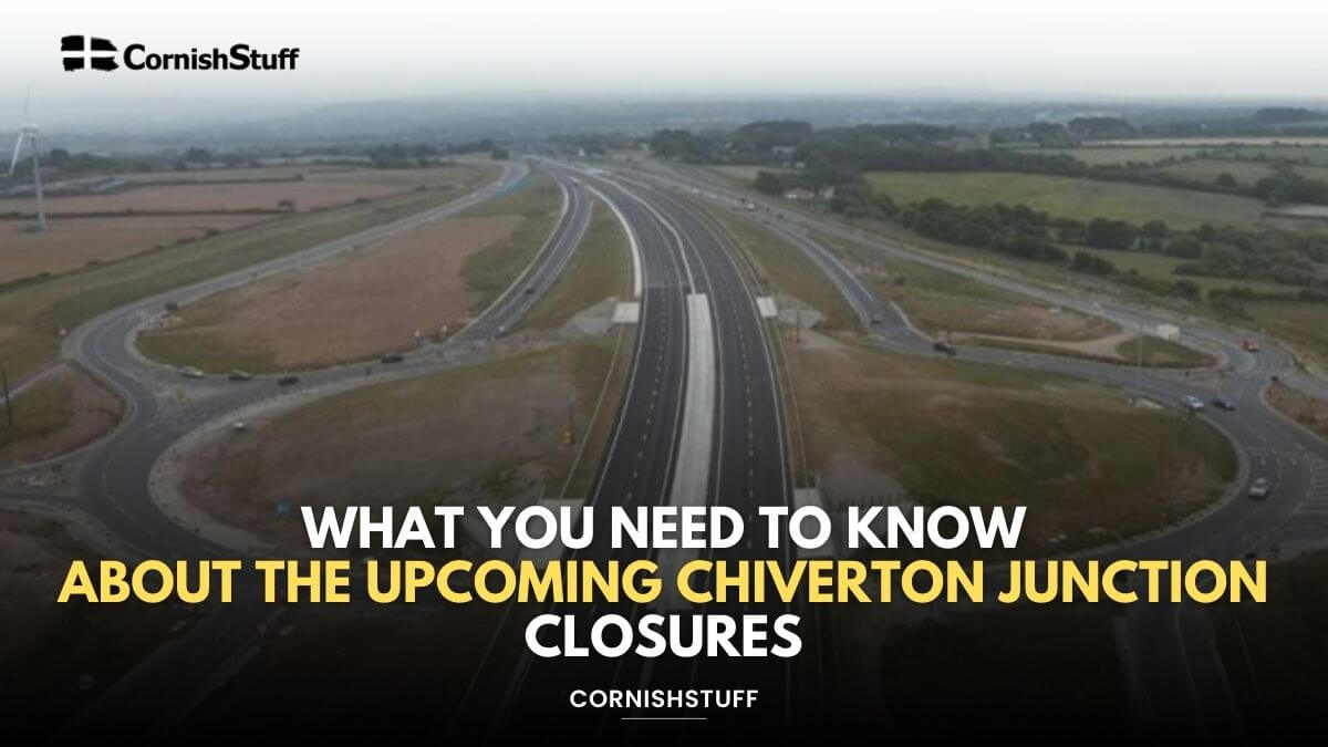 What You Need to Know About the Upcoming Chiverton Junction Closures ...