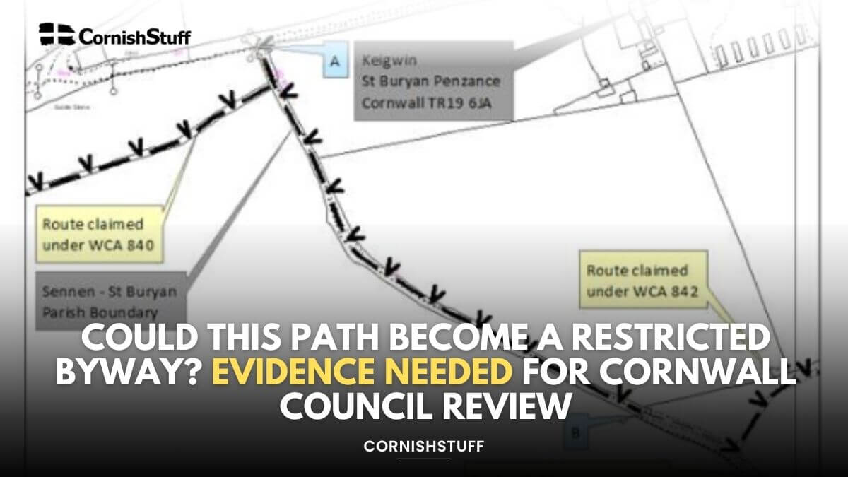Could This Path Become a Restricted Byway? Evidence Needed for Cornwall ...