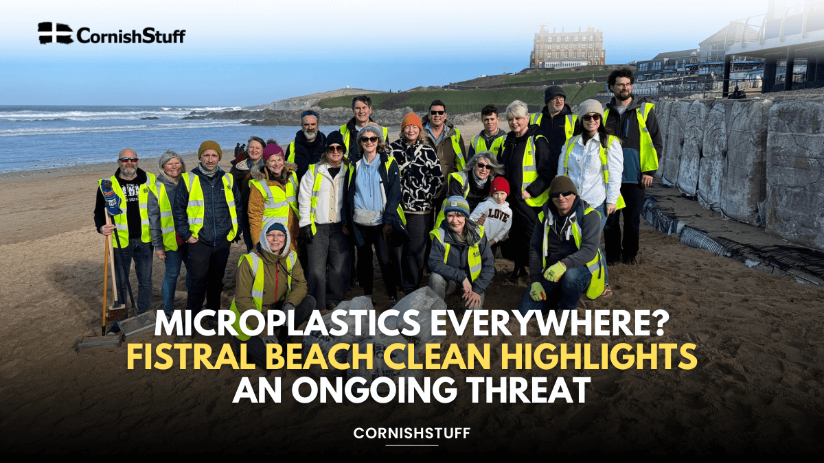 Microplastics Everywhere? Fistral Beach Clean Highlights an Ongoing ...
