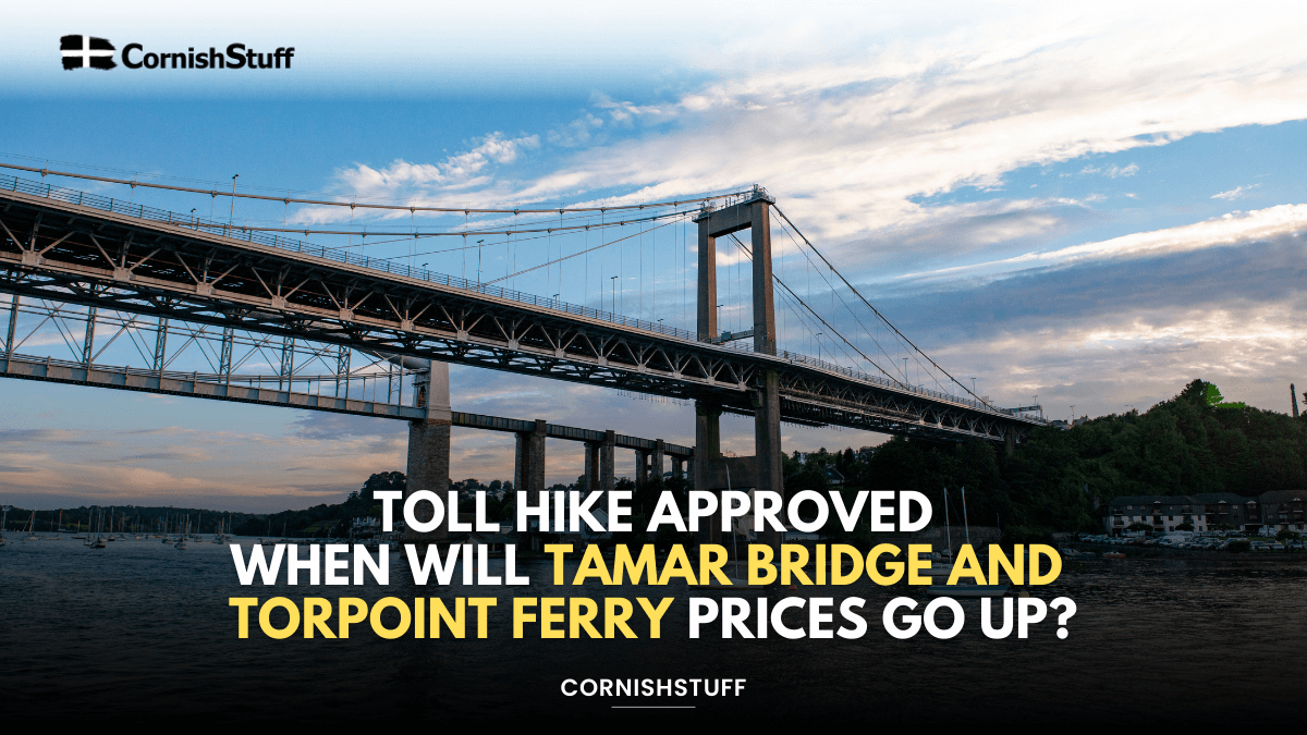 Toll Hike Approved: When Will Tamar Bridge and Torpoint Ferry Prices Go ...