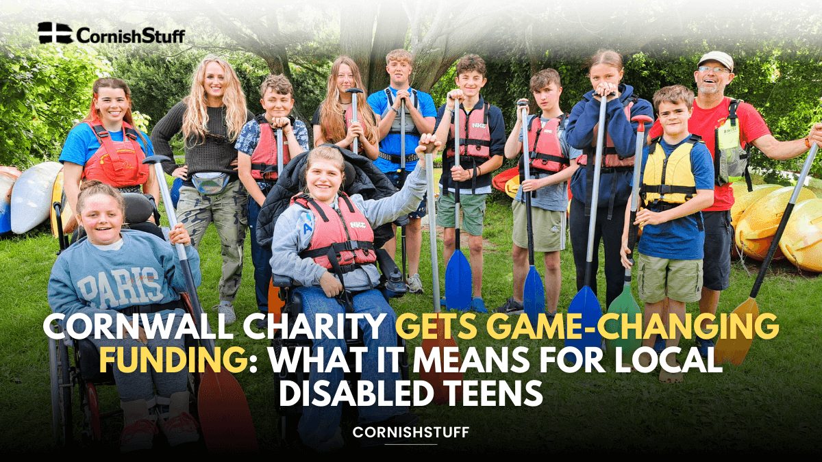 Cornwall Charity Gets Game-Changing Funding: What It Means for Local ...