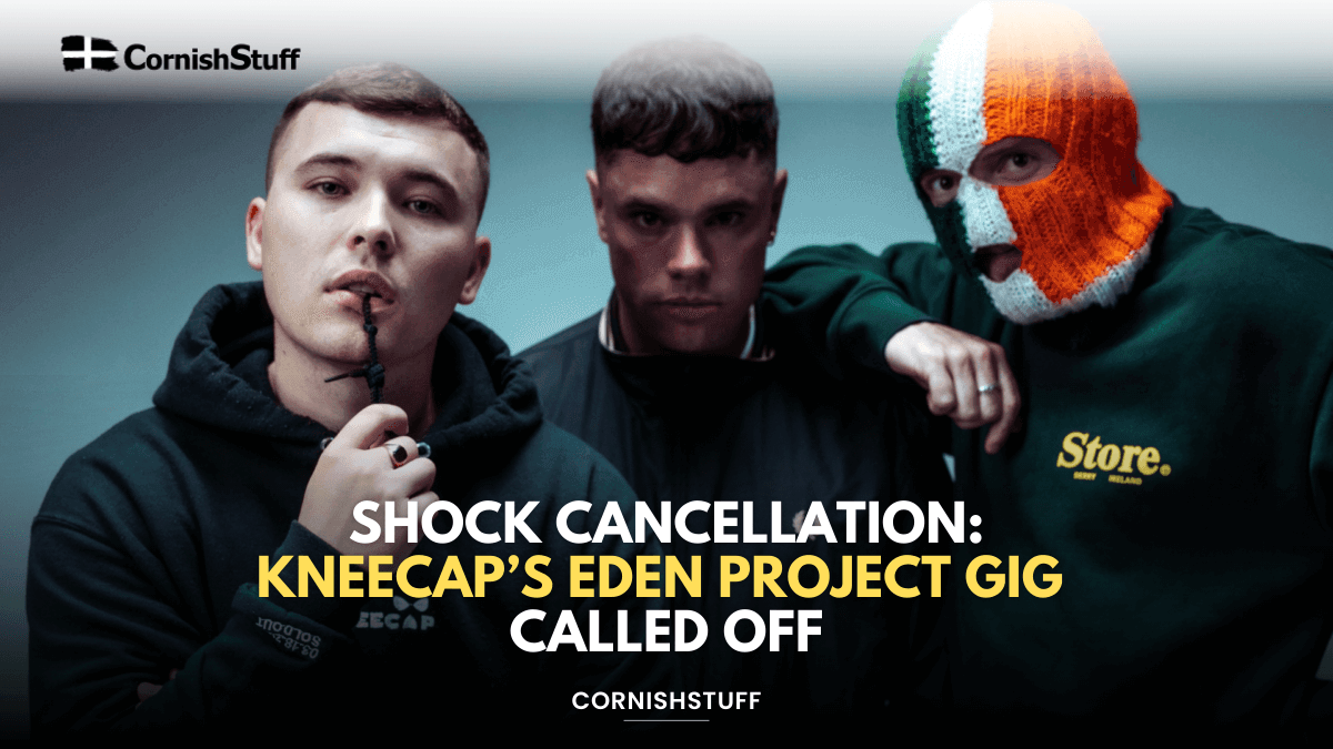 Shock Cancellation: Kneecap’s Eden Project Gig Called Off - CornishStuff