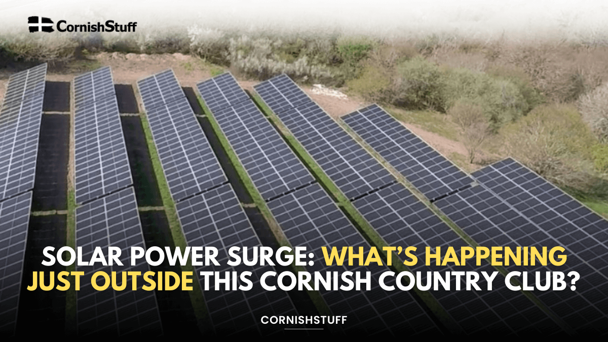 Solar Power Surge: What’s Happening Just Outside This Cornish Country ...