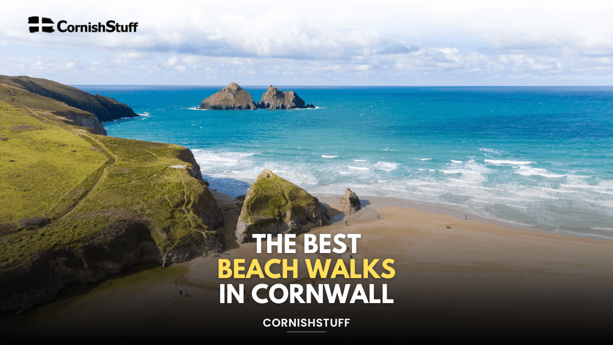 The Best Beach Walks in Cornwall - CornishStuff