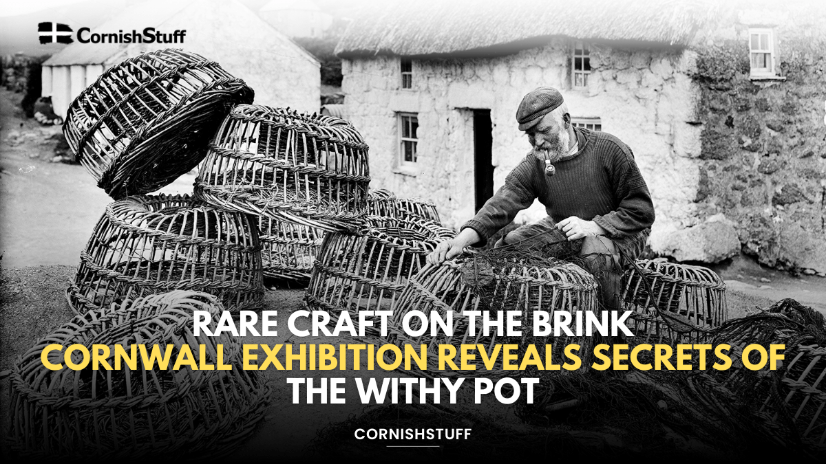Rare Craft on the Brink: Cornwall Exhibition Reveals Secrets of the ...