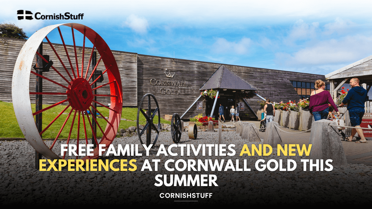 Free Family Activities and New Experiences at Cornwall Gold This Summer ...