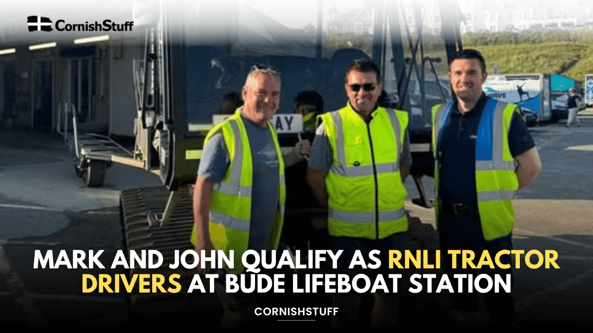 Mark and John Qualify as RNLI Tractor Drivers at Bude Lifeboat Station ...