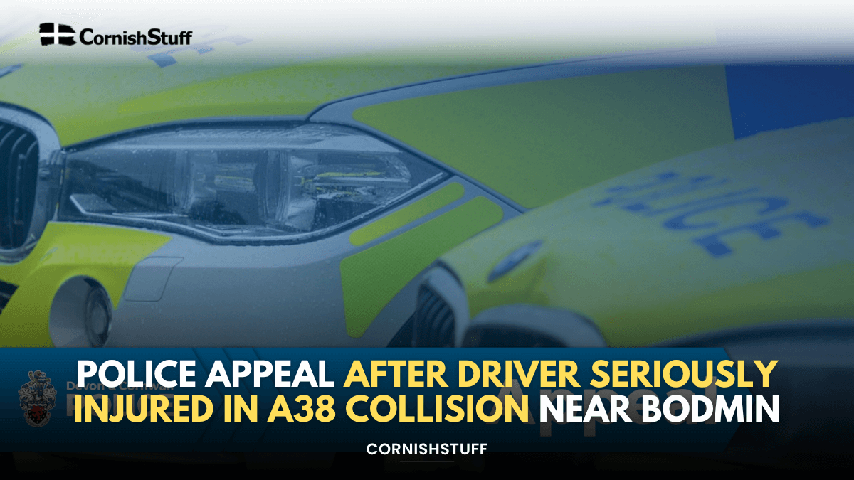 Police Appeal After Driver Seriously Injured in A38 Collision Near Bodmin - CornishStuff