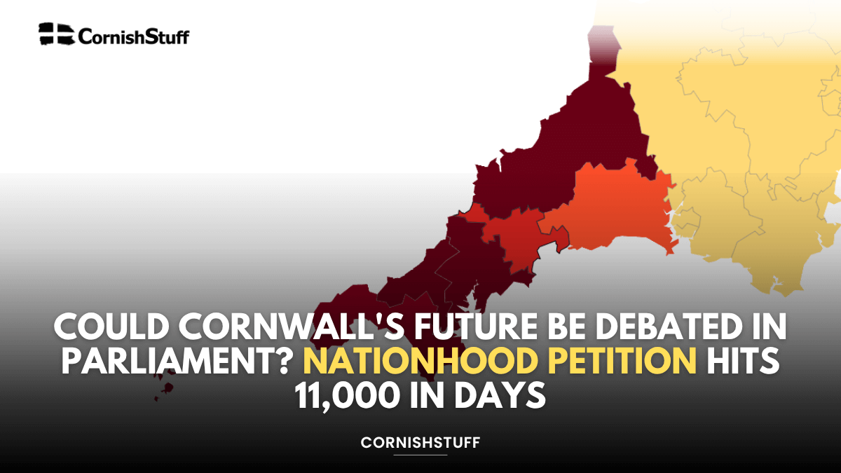 Could Cornwall's Future Be Debated in Parliament? Nationhood Petition Hits 11,000 in Days ...