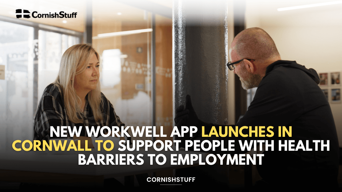 New WorkWell App Launches in Cornwall to Support People with Health ...