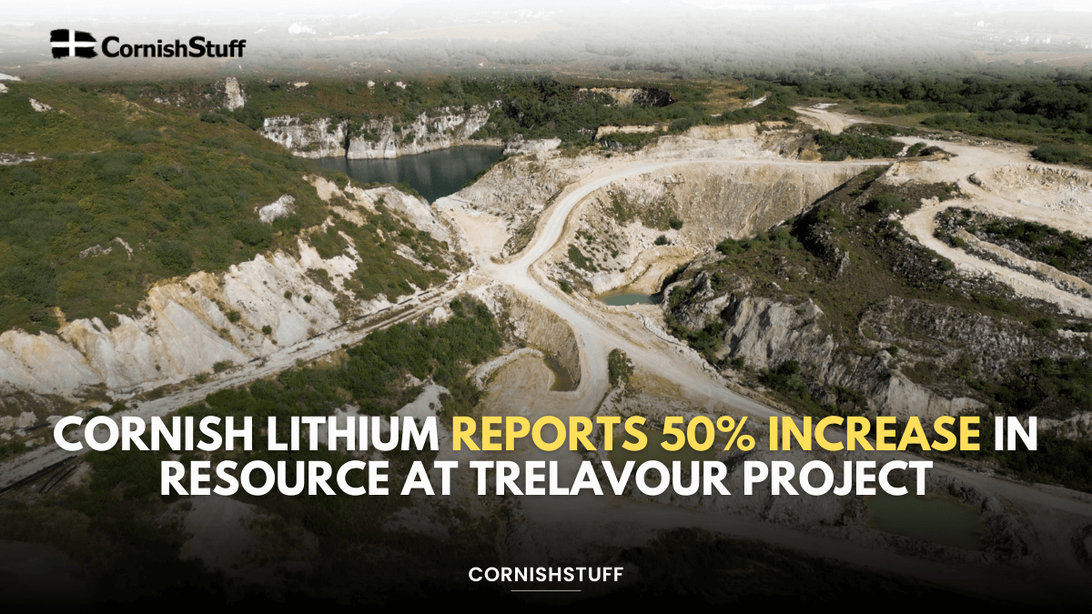 Cornish Lithium Reports 50% Increase in Resource at Trelavour Project - CornishStuff