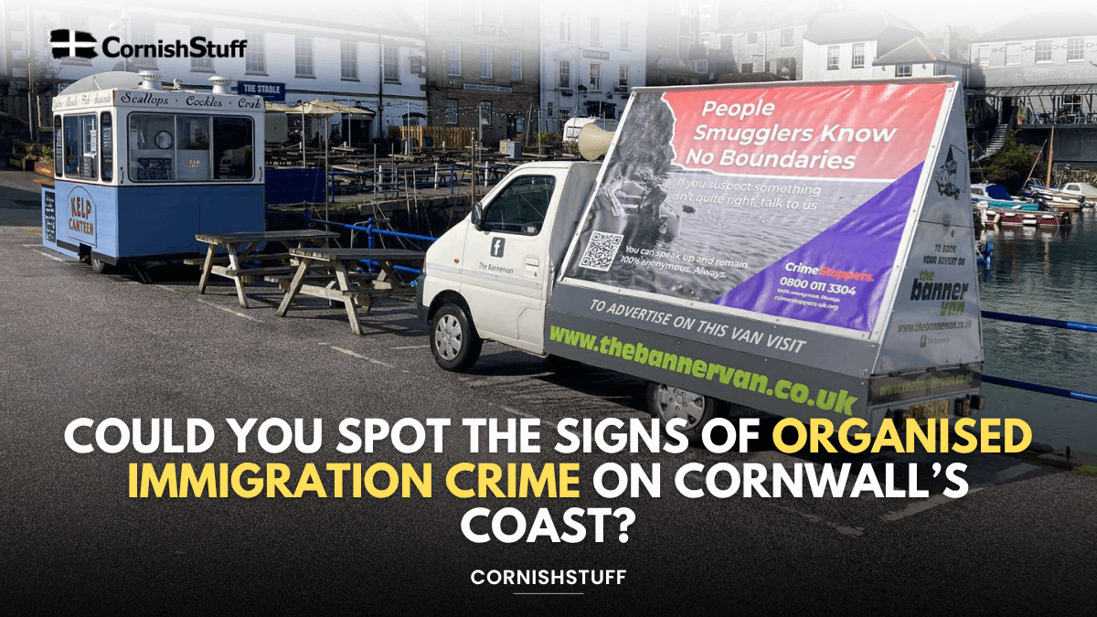 Could You Spot the Signs of Organised Immigration Crime on Cornwall’s ...