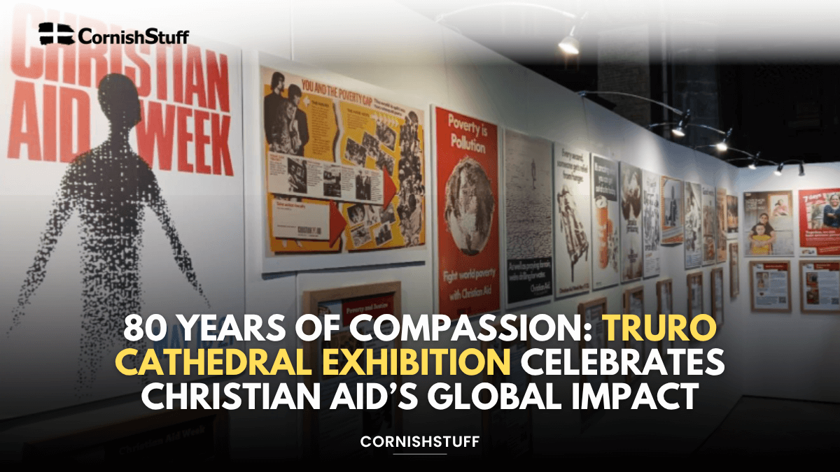 80 Years of Compassion: Truro Cathedral Exhibition Celebrates Christian ...