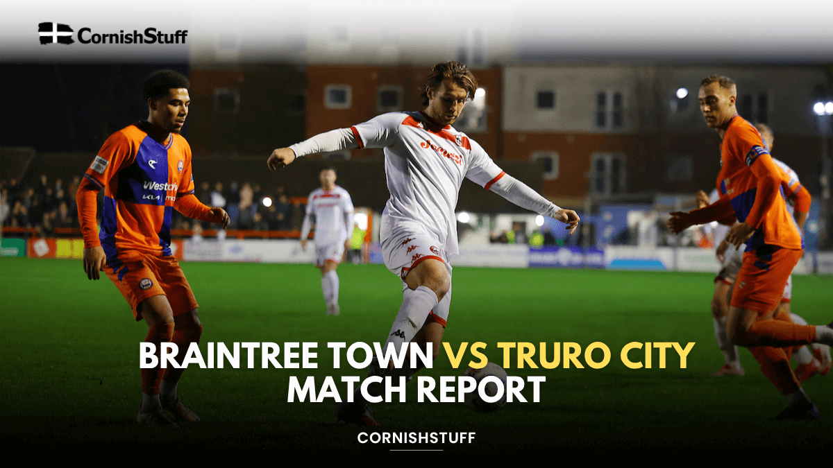 Braintree Town vs Truro City - Match Report - CornishStuff