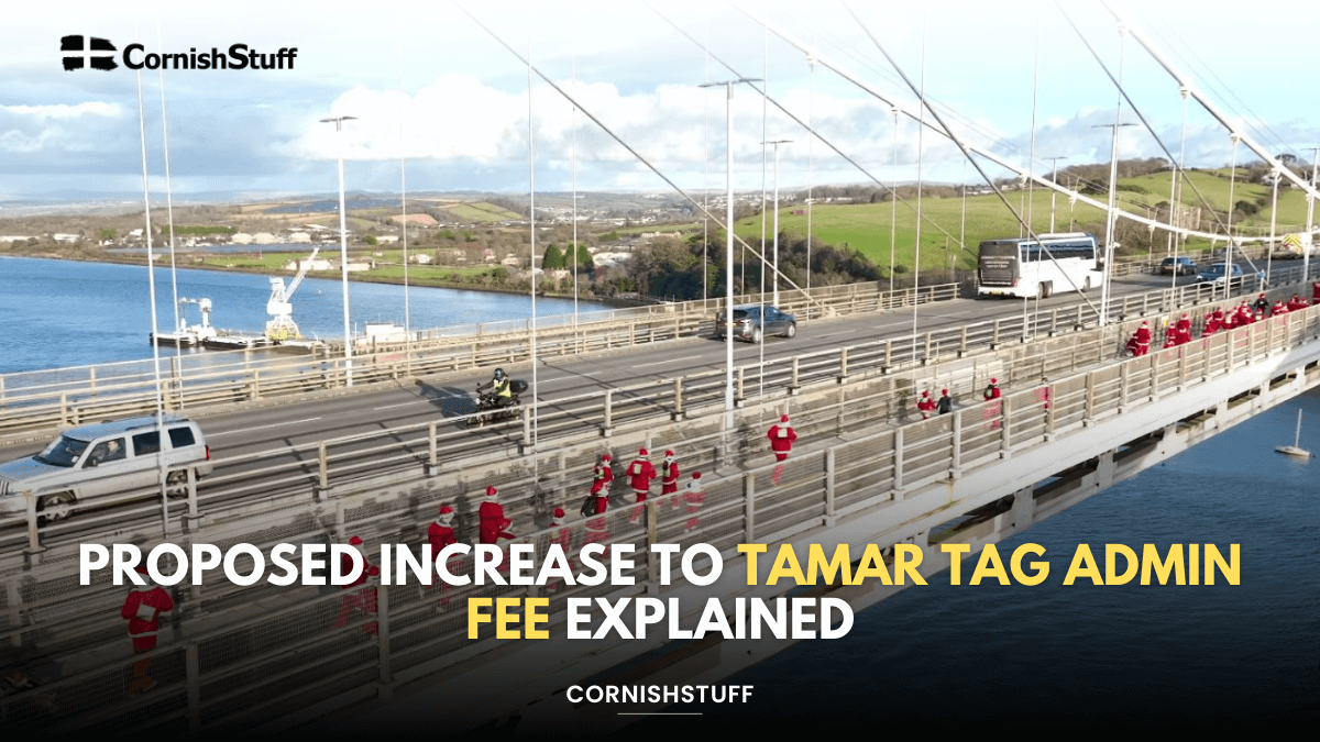 Proposed Increase to Tamar Tag Admin Fee Explained - CornishStuff