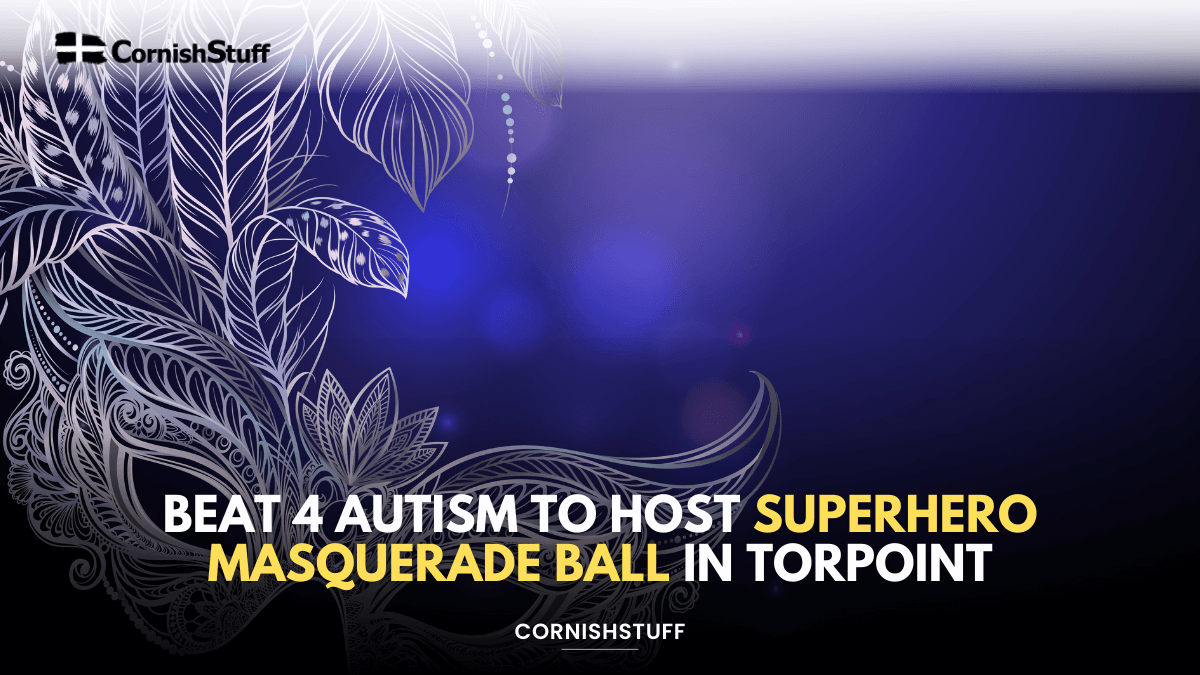 Beat 4 Autism to Host Superhero Masquerade Ball in Torpoint - CornishStuff