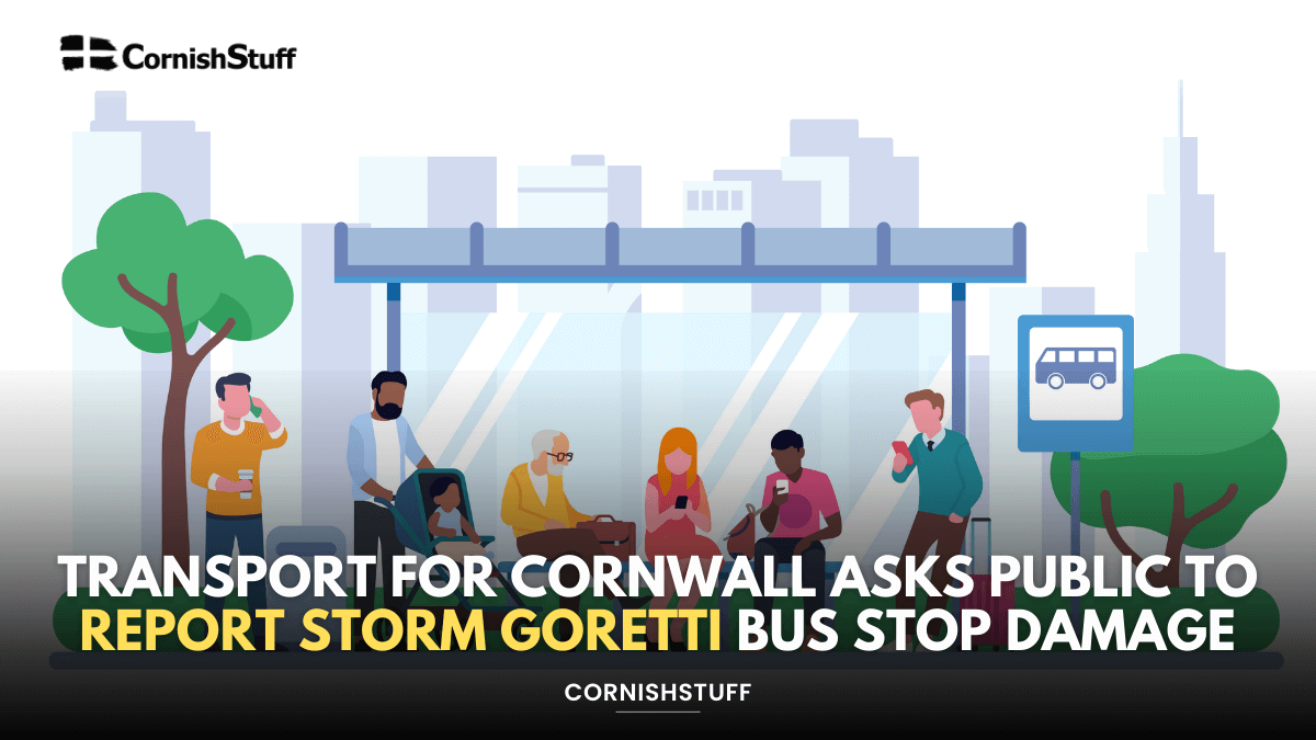 Transport for Cornwall Asks Public to Report Storm Goretti Bus Stop ...